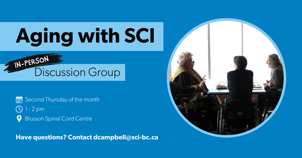 Aging with SCI Discussion Group - Spinal Cord Injury BC
